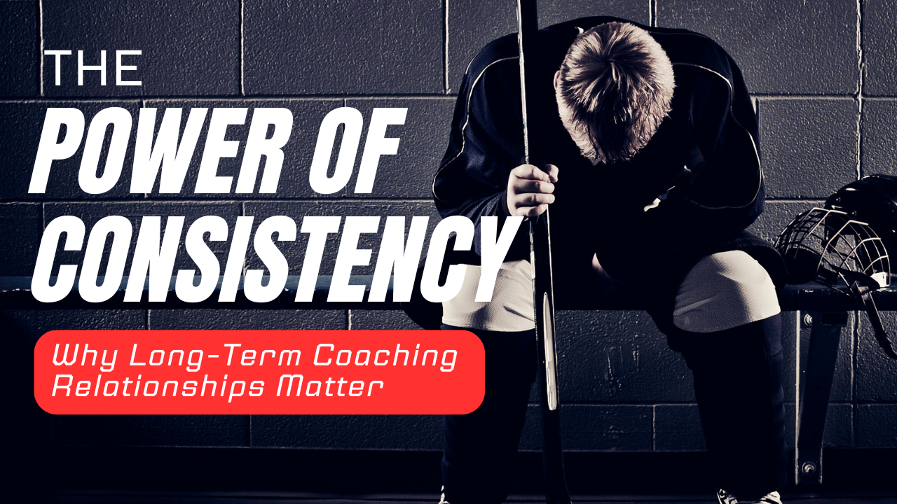 The Power of Consistency: Why Long-Term Coaching Relationships Matter