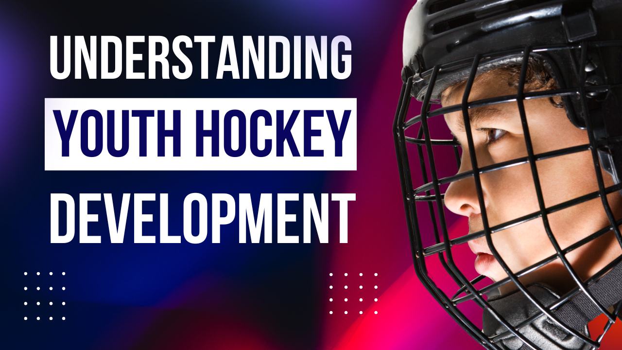 Understanding Youth Hockey Development